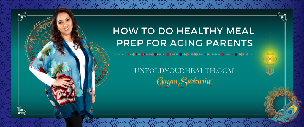 How to do Healthy Meal Prep for Aging Parents
